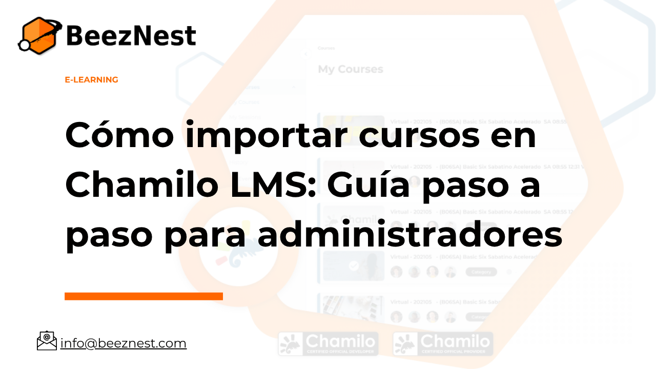 Cómo importar cursos en Chamilo LMS: Guía paso a paso para administradores | BeezNest